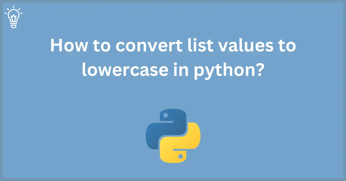 How To Convert List Values To Lowercase In Python 